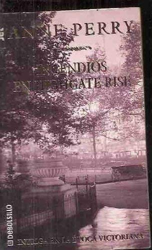 Incendios En Highgate Rise (Spanish Edition): Anne Perry: 9788401013836 ...