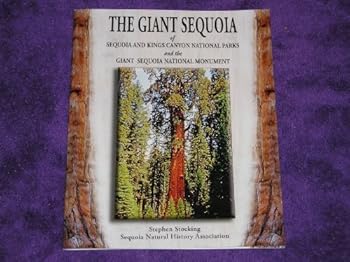 The Giant Sequoia of Sequoia and Kings... book by Stephen K. Stocking