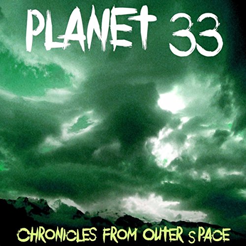 Amazon.com: Chronicles from Outer Space : Planet 33: Digital Music