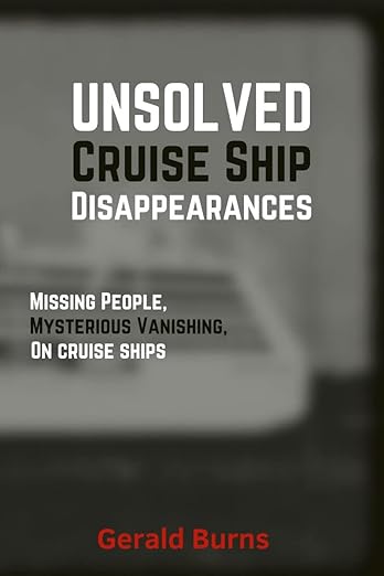 Amazon.com: Cruise Ship Disappearances (Volume 4): Missing People, Mysterious Vanishings on ...