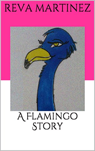 Amazon.com: A Flamingo Story eBook : Martinez, Reva: Kindle Store