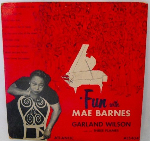 Mae Barnes Garland Wilson and the Three Flames - Fun with Mae Barnes ...