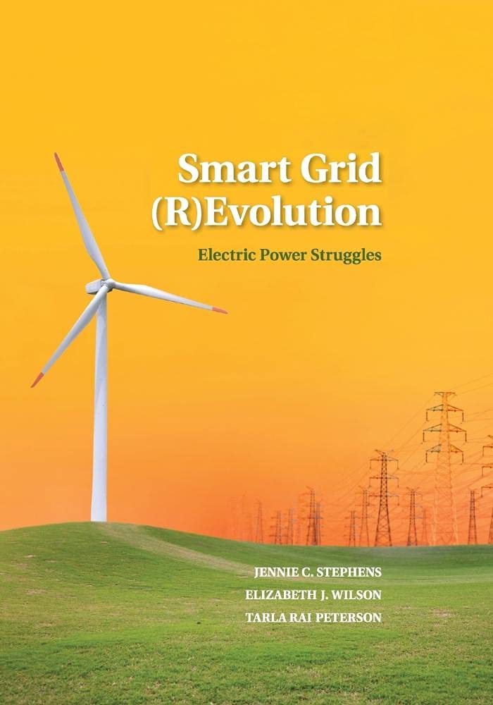 Smart Grid (R)Evolution: Electric Power Struggles: Stephens, Jennie C ...