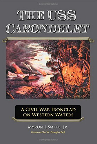 Amazon.com: The USS Carondelet: A Civil War Ironclad on Western Waters ...