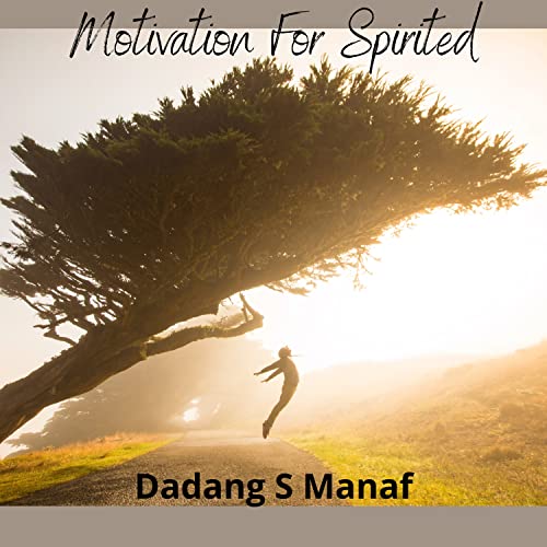 Motivation For Spirited von Dadang S Manaf bei Amazon Music - Amazon.de