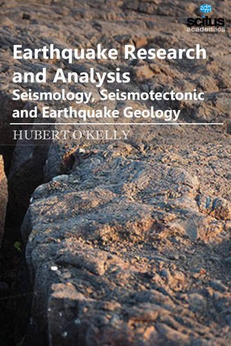Earthquake Research and Analysis: Seismology, Seismotectonic and ...