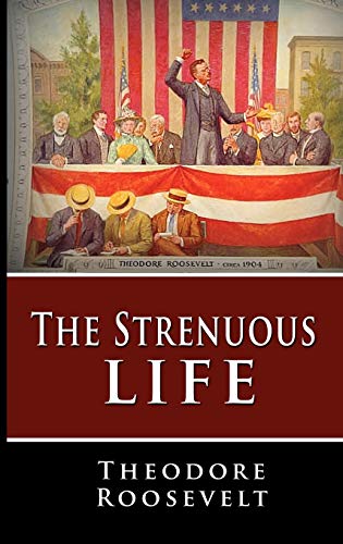 Snapklik.com : The Strenuous Life