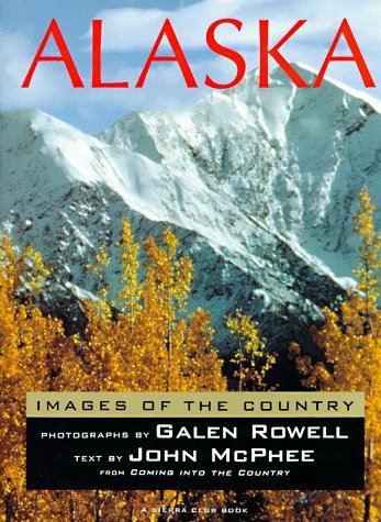 Alaska Images of the Country by John McPhee (1982-06-12): Galen A ...