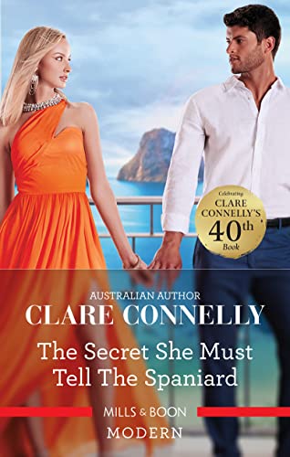 The Secret She Must Tell the Spaniard - Kindle edition by Connelly, Clare. Contemporary Romance ...