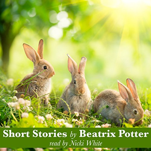 Stories by Beatrix Potter (Audio Download): Beatrix Potter, Nicki White ...
