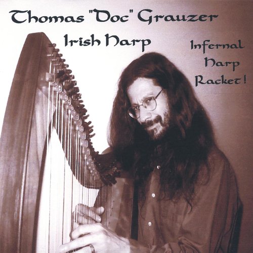 Amazon.com: Infernal Harp Racket : Thomas "Doc" Grauzer, Irish harp ...