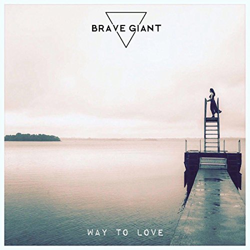 Play Way to Love by Brave Giant on Amazon Music