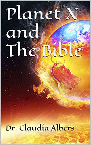 Planet X and The Bible - Kindle edition by Albers, Dr. Claudia, C'one ...
