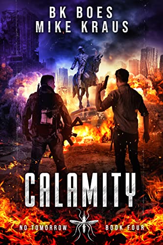 Calamity - The No Tomorrow Series Book 4: A Thrilling Post-Apocalyptic ...