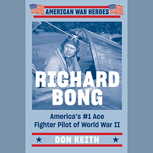 Richard Bong by Don Keith - Audiobook - Audible.com