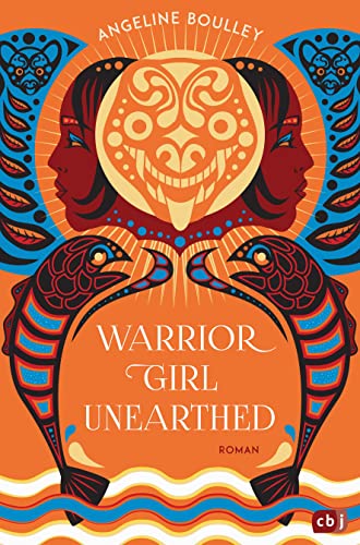 Warrior Girl Unearthed: Ein atemberaubender Mystery-Thriller von der ...