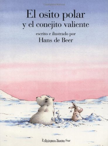 El Osito Polar y el conejito valiente: Hans de Beer: 9780735810051 ...