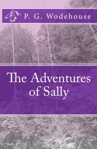 Amazon.com: The Adventures of Sally: 9781449534479: Wodehouse, P. G.: Books