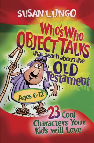 Buy Who's Who Object Talks That Teach About the Old Testament: 23 Cool ...