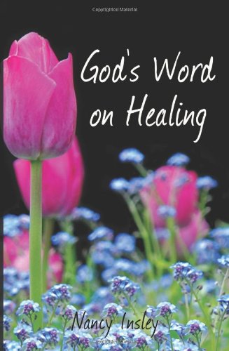Amazon.com: God's Word on Healing: 9780977738076: Insley, Nancy: Books