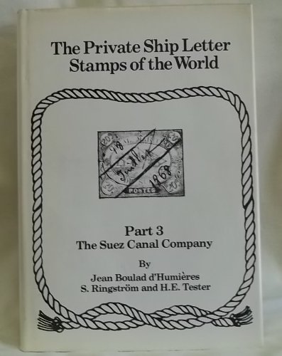The Private Ship Letter Stamps of the World, Part 3: The Suez Canal ...