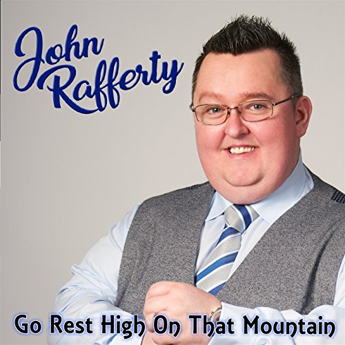 Play Go Rest High on That Mountain by John Rafferty on Amazon Music