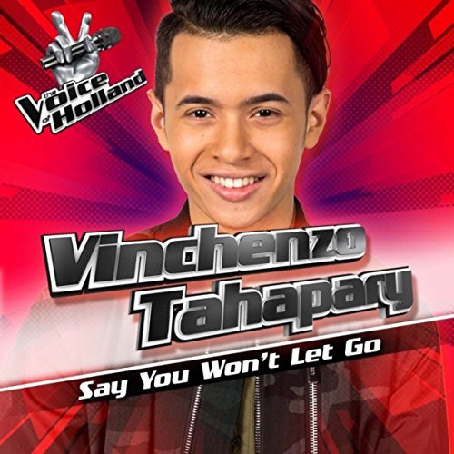 Écouter Say You Won't Let Go (From The voice of Holland 7) par ...