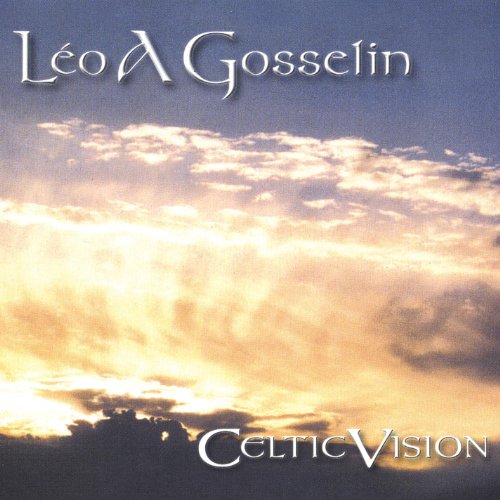 Amazon.com: Celtic Vision : Leo A. Gosselin: Digital Music