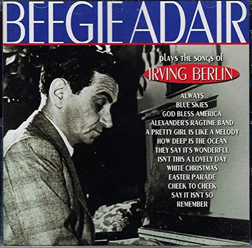 Beegie Adair - Plays the Songs of Irving Berlin - Amazon.com Music