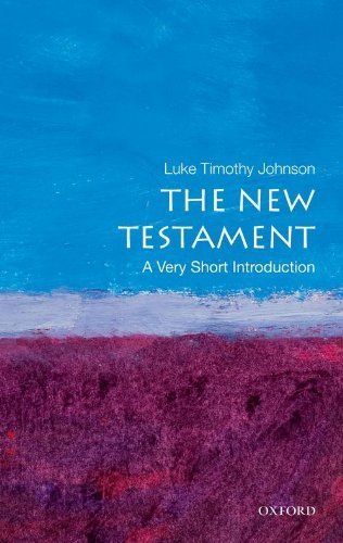 By Luke Timothy Johnson The New Testament: A Very Short Introduction ...