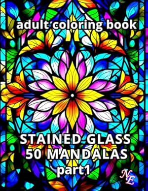 STAINED GLASS 50 MANDALAS adult coloring book part2: Soothing stained ...