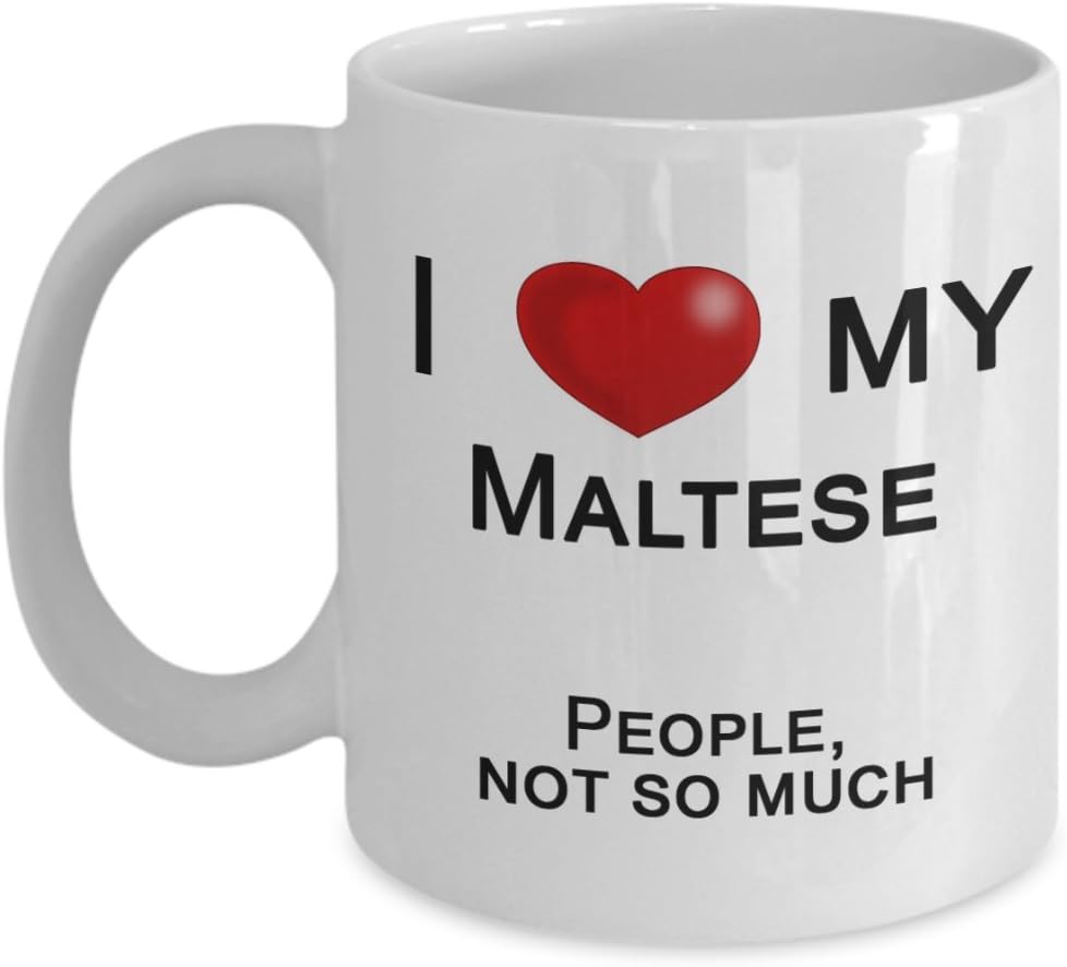 Amazon.com: Maltese Stuff, Maltese Coffee Mug - I Love My Maltese, not ...