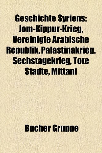 Amazon | Geschichte Syriens: Jom-Kippur-Krieg, Vereinigte Arabische ...