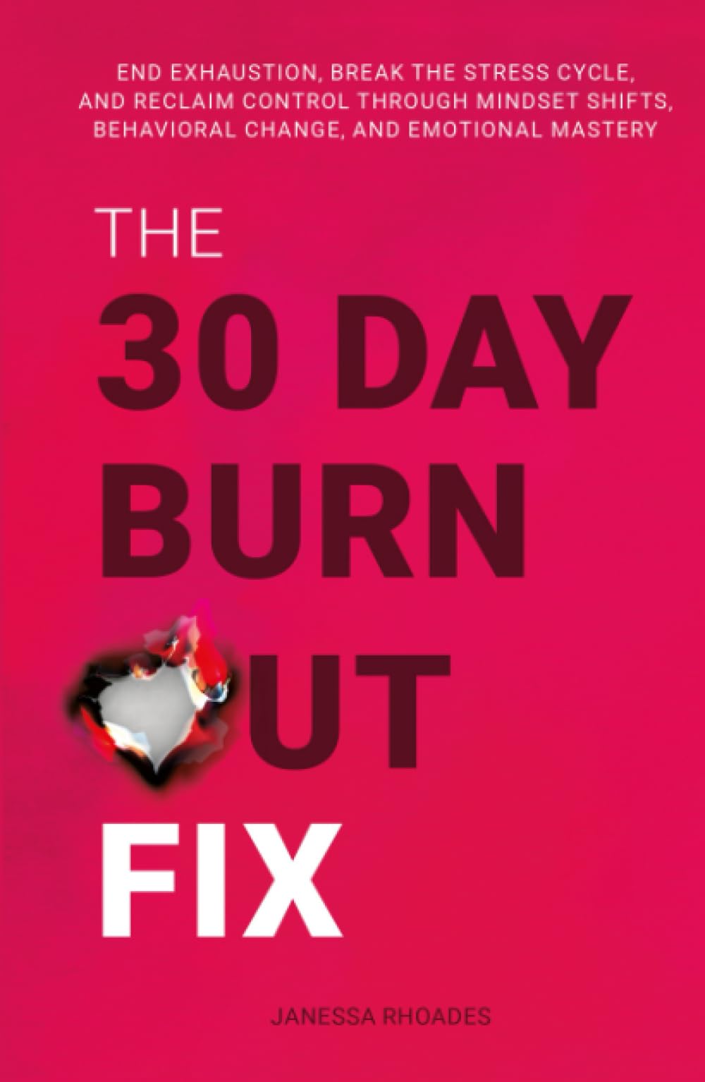 Amazon.com: The 30-Day Burnout Fix: End Exhaustion, Break the Stress ...