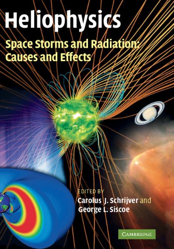 Heliophysics: Space Storms and Radiation: Causes and Effects ...