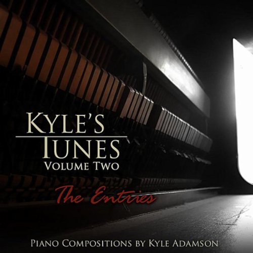 Play Kyle's Tunes, Vol. Two: The Entries by Kyle Adamson on Amazon Music