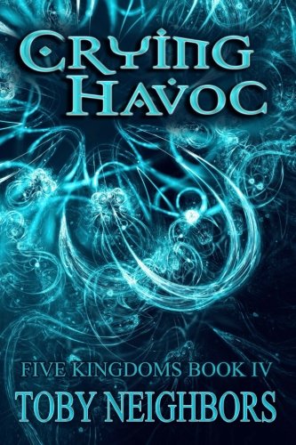 Crying Havoc: The Five Kingdoms Book 4: Volume 4 : Amazon.in: Books