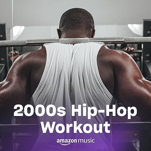 Play 2000s Hip-Hop Workout Playlist on Amazon Prime Music
