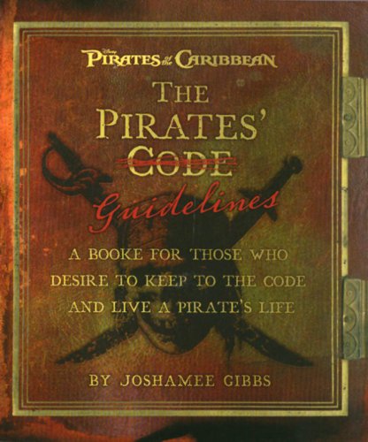 Pirate Guidelines, The: A Booke for Those Who Desire to Keep to the ...