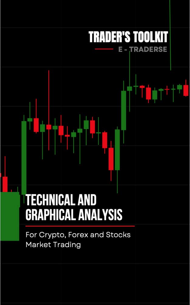 Amazon.com: Trader's Toolkit - TECHNICAL AND GRAPHICAL ANALYSIS eBook : publications, Etraderse ...