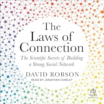 Buy The Laws of Connection: The Scientific Secrets of Building a Strong ...