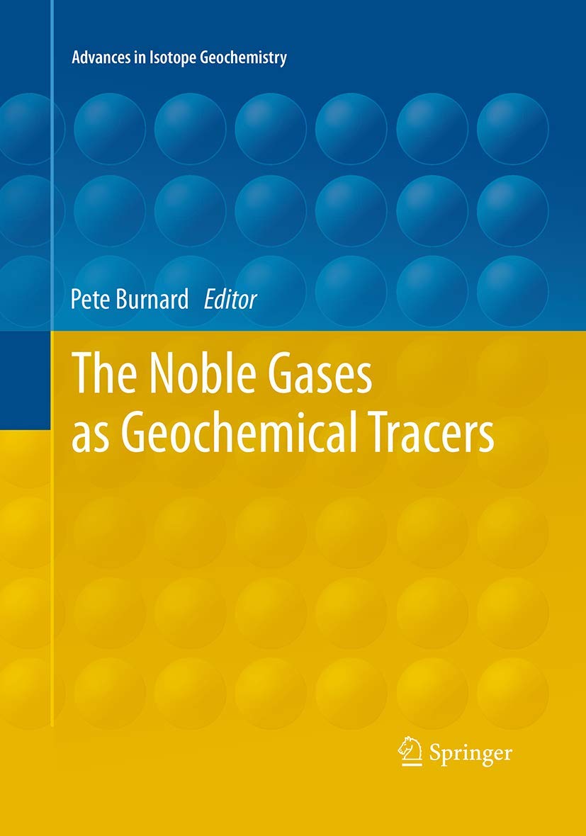 The Noble Gases as Geochemical Tracers (Advances in Isotope ...