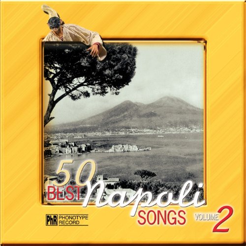 Amazon.com: 50 Best Napoli Songs, Vol. 2 : VARIOUS ARTISTS: Digital Music