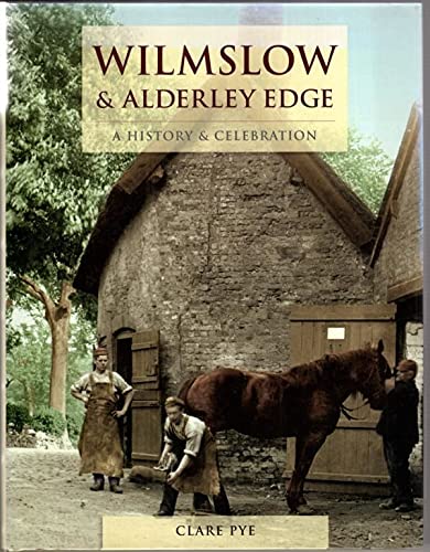 Wilmslow and Alderly Edge: a History and Celebration: Amazon.co.uk ...
