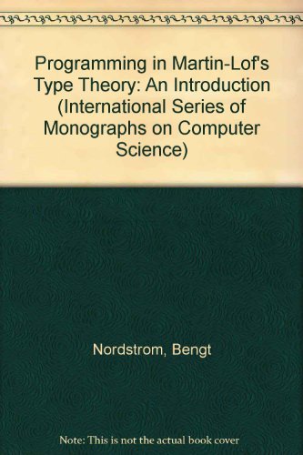 Amazon | Programming in Martin-Lof's Type Theory: An Introduction ...