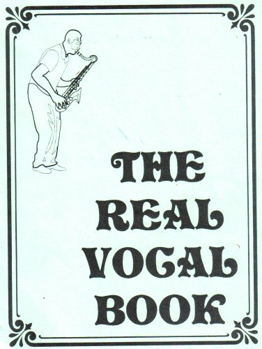 The Real Vocal Book: John Coltrane, Clifford Brown, Miles Davis, Duke ...