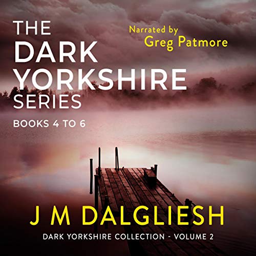 The Dark Yorkshire Series: Books 4 to 6: Dark Yorkshire Collection ...