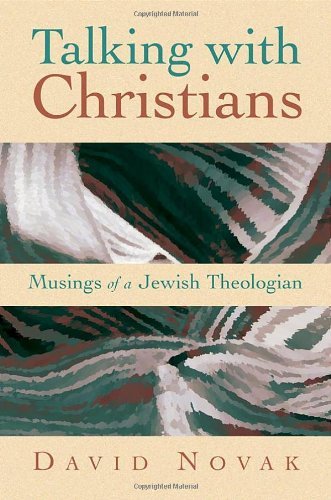 Talking with Christians: Musings of a Jewish Theologian (RADICAL ...