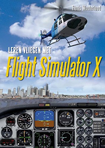 Leren vliegen met Flight Simulator X : Wouterlood, F.: Amazon.es: Libros