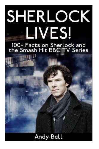 Amazon.in: Buy Sherlock Lives!: 100+ Facts on Sherlock and the Smash ...